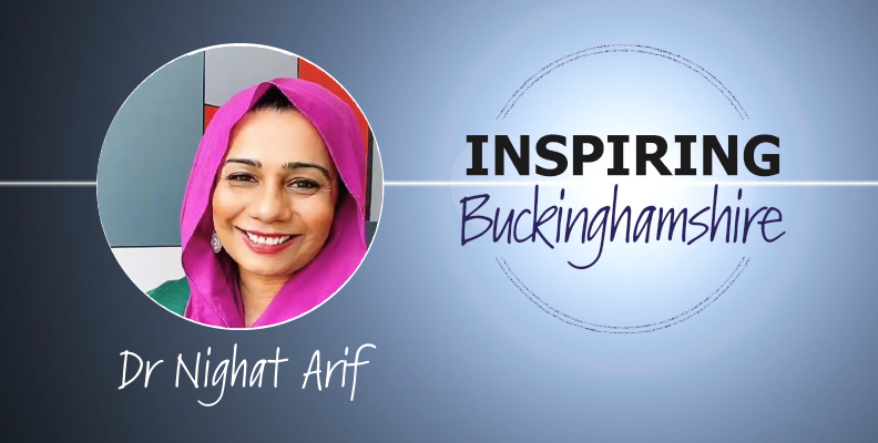 Inspiring Buckinghamshire - Dr Nighat Arif - Heart of Bucks Community ...